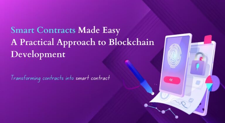 Smart Contracts Made Easy: A Practical Approach to Blockchain Development